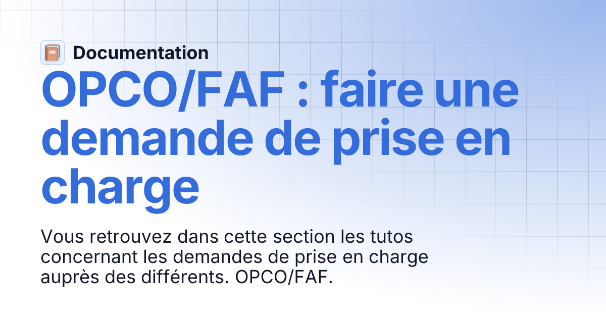 OPCO/FAF : faire une demande de prise en charge | Documentation