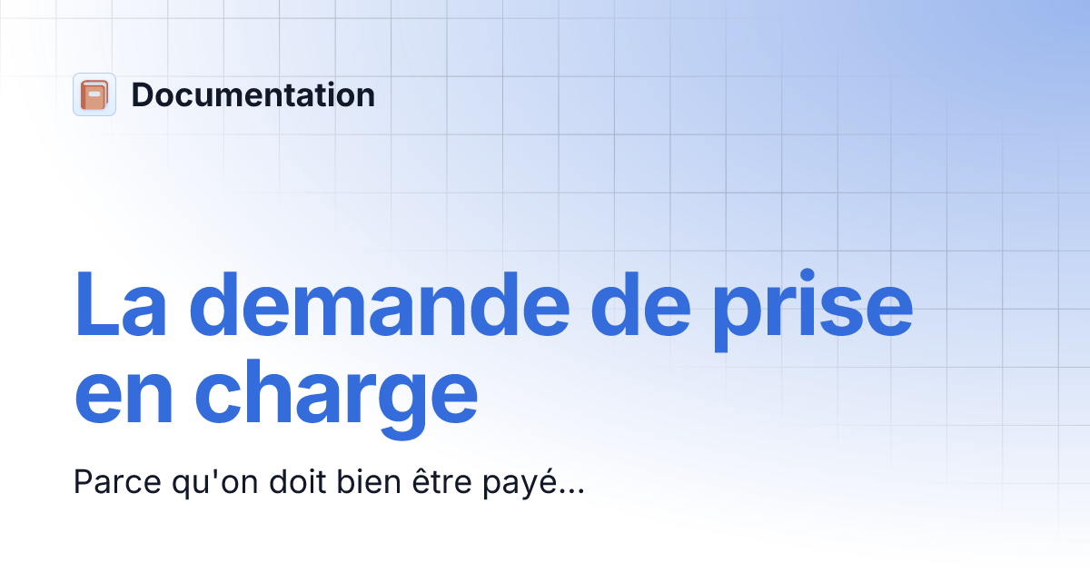 La demande de prise en charge | Documentation